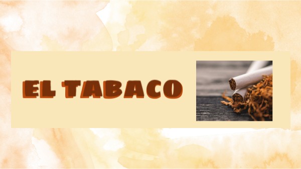 El tabaco. | Genially
