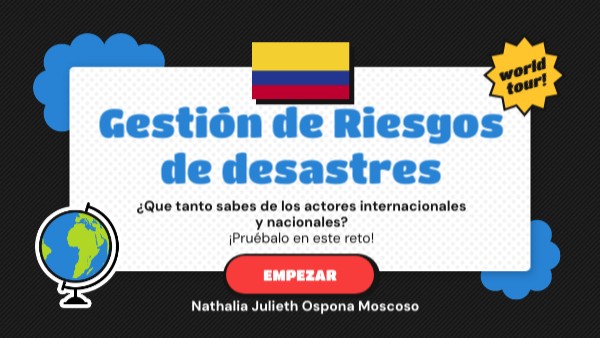 Juego Gestión de Riesgos de desastres - Nathalia Ospina | Genially