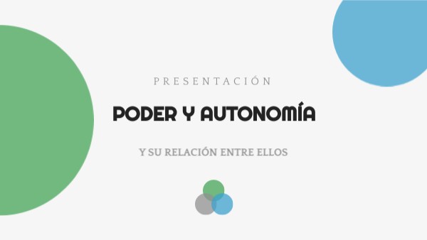 PODER Y AUTONOMÍA | Genially