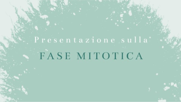 FASE MITOTICA | Genially