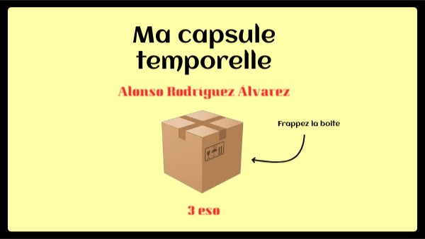 Ma capsule temporelle | Genially