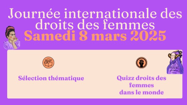 Journée internationale des droits des femmes Samedi 8 mars 2025 | Genially