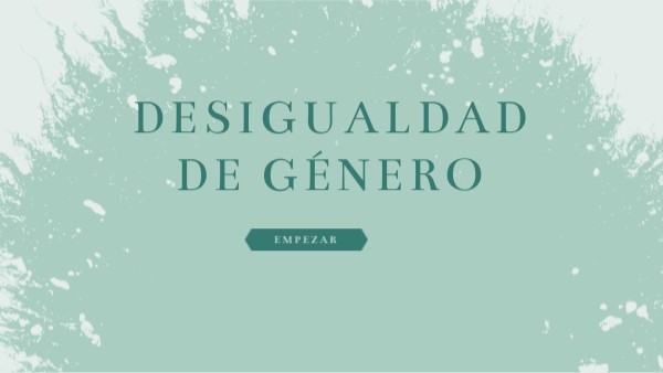Desigualdad de género | Genially