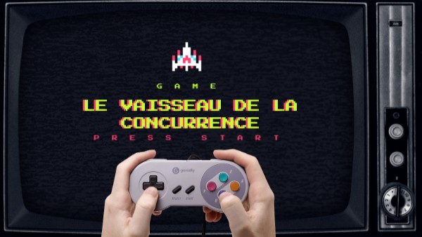 LE VAISSEAU DE LA CONCURRENCE | Genially