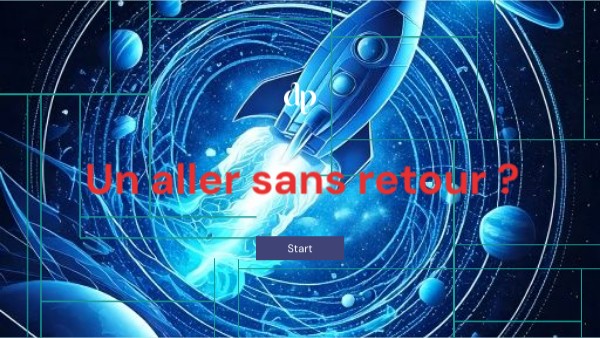 Un aller sans retour ? | Genially