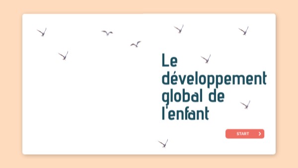 Le développement global de l'enfant | Genially