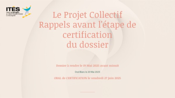 Le Projet Collectif Rappels avant l'étape de certification du dossier | Genially