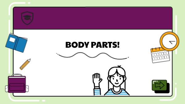 BODY PARTS | Genially