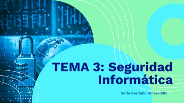 TEMA 3: Seguridad Informática | Genially