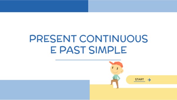 Present continuous e Past simple | Genially