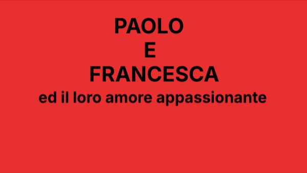 PAOLO E FRANCESCA | Genially
