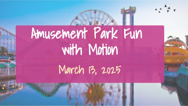 Amusement Park Fun with Motion | Genially