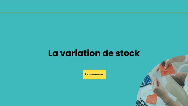 La variation de stock | Genially