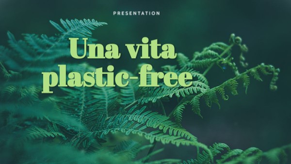 É possibile Una vita plastic-free ? | Genially