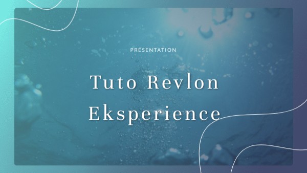 Tuto Revlon Eksperience | Genially