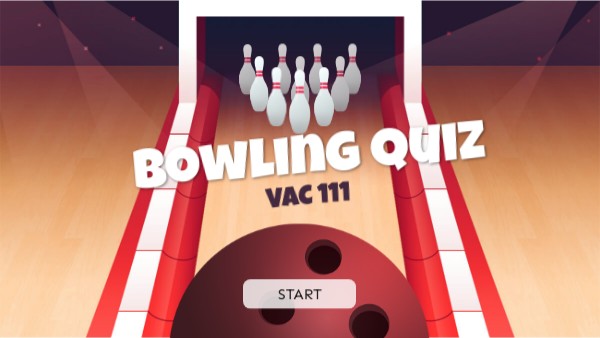VAC 111 Bowling Quiz | Genially