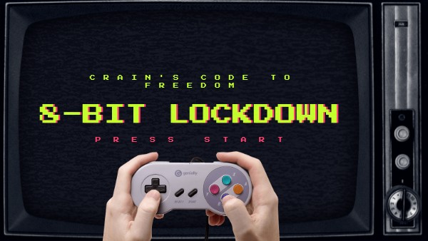 8-Bit Lockdown: Crain's Code to Freedom | Genially