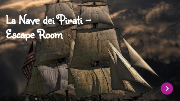 La Nave dei Pirati - Escape Room | Genially