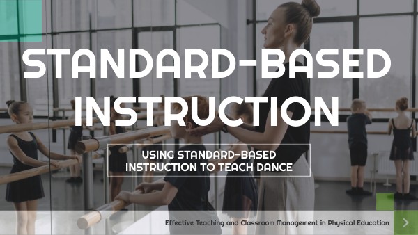 For Jing - pet6516_using_standard_based_instruction_to_teach_dance | Genially
