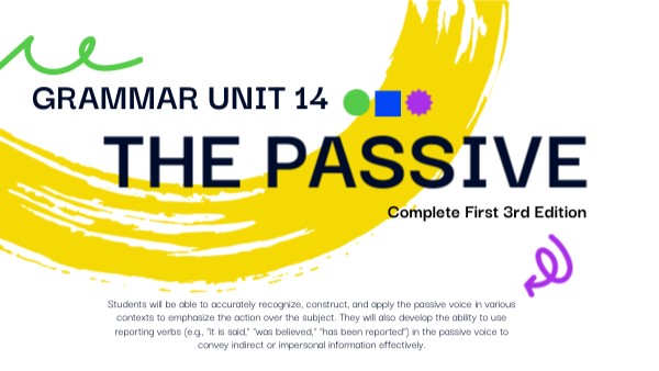 FCE UNIT 14: THE PASSIVE | Genially
