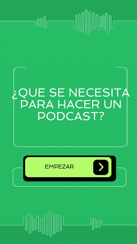 ¿que se necesita para hacer un podcast? | Genially