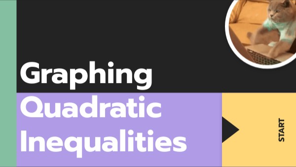 Graphing Quadratic Inequalities | Genially