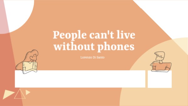 People can't live without phones | Genially