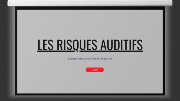 LES RISQUES Auditifs | Genially