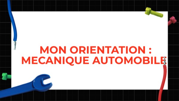 Genially_copy - MON ORIENTATIOn : mecanique automobile | Genially