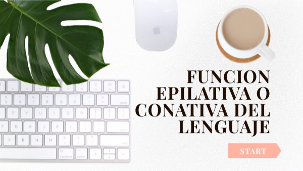 funcion epilativa o conativa del lenguaje | Genially