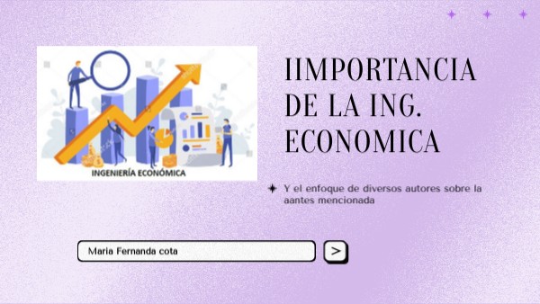 IImportancia de la ing. economica | Genially