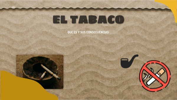 EL TABACO | Genially