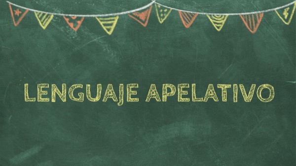 LENGUAJE APELATIVO | Genially