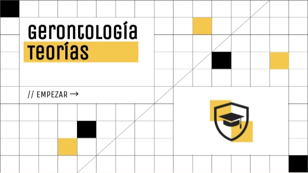 Gerontología Teorías | Genially