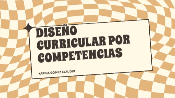 Diseño Curricular por Competencias | Genially