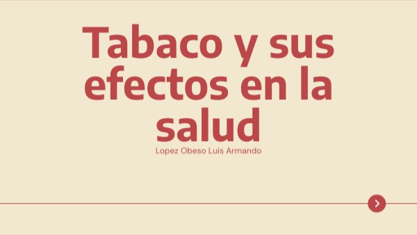 Tabaco y sus efectos en la salud | Genially