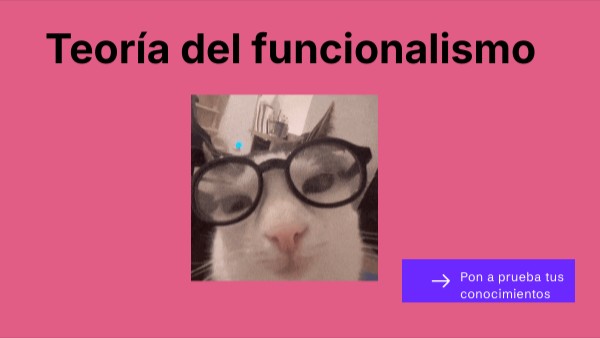 Teoría del funcionalismo | Genially