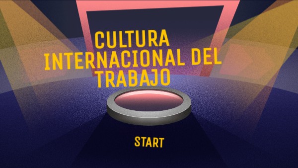 CULTURA INTERNACIONAL DEL TRABAJO | Genially
