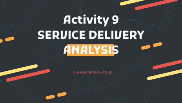Activity 9 SERVICE DELIVERY ANALYSIS | Genially