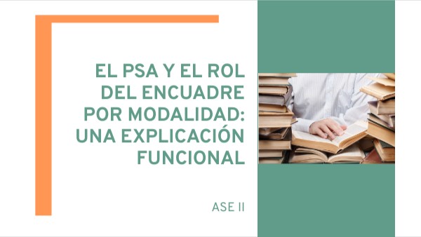 El PSA y el rol del encuadre por modalidad: una explicación funcional | Genially