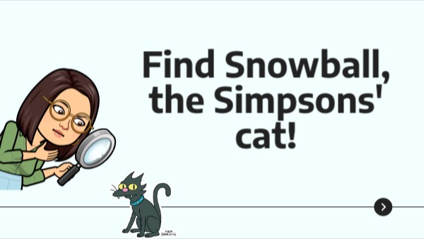 Find Snowball, the Simpsons' cat! | Genially