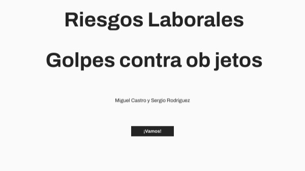 Riesgos Laborales Golpes contra ob jetos | Genially