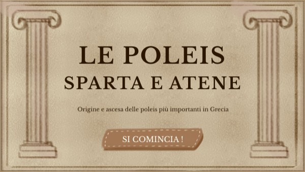 le poleis: Sparta e Atene | Genially
