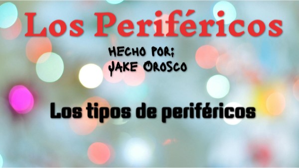 Los Periféricos | Genially