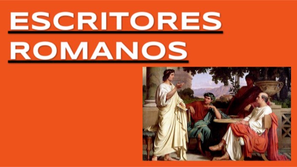 Escritores romanos | Genially