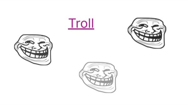 Troll | Genially