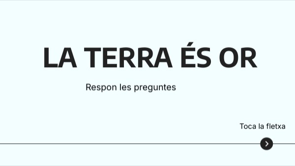 LA TERRA ÉS OR | Genially