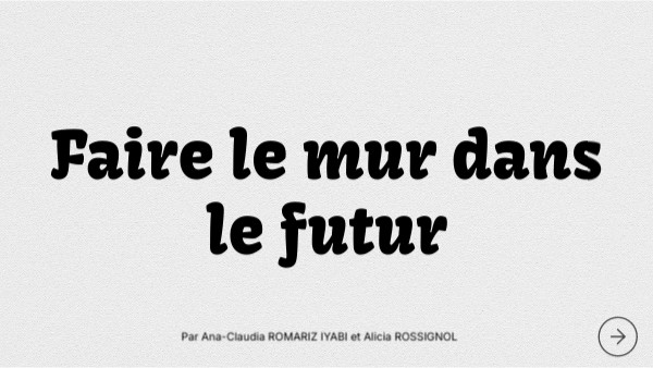 Faire le mur dans le futur | Genially