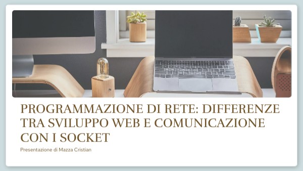 Programmazione di rete: differenze tra sviluppo web e comunicazione con i socket | Genially