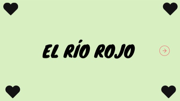 El río rojo | Genially